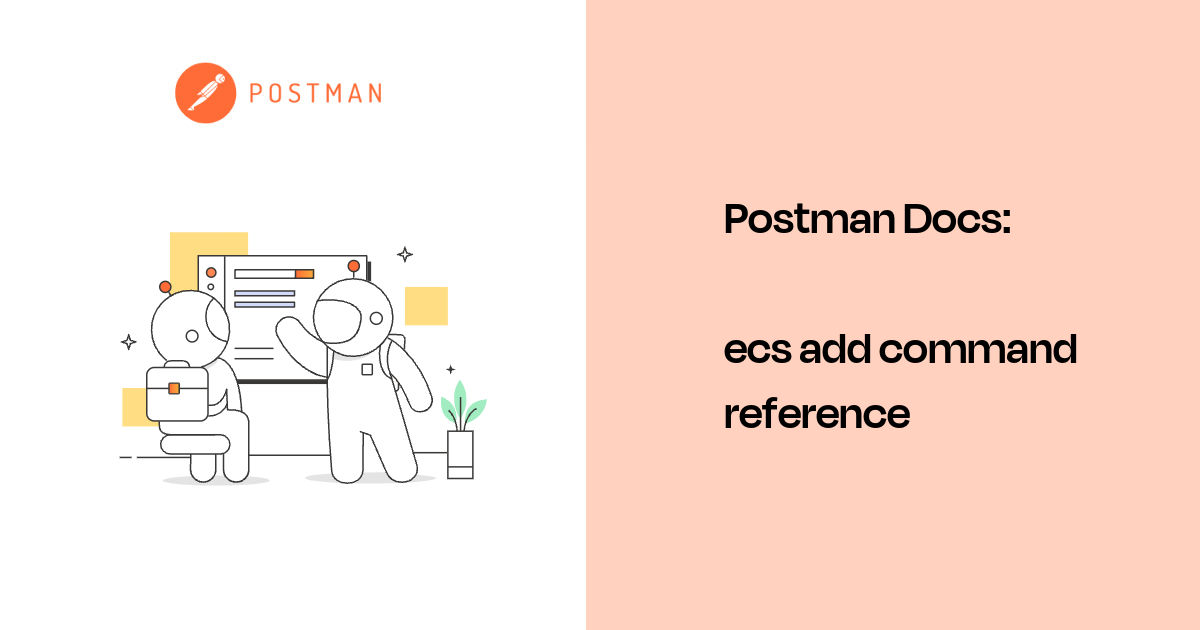 ecs add command reference | Postman Docs